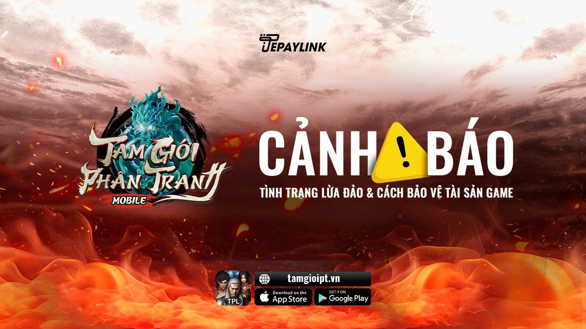 NHÀ PHÁT HÀNH TEPAYLINK CẢNH BÁO TÌNH TRẠNG LỪA ĐẢO & CÁCH BẢO VỆ TÀI ...